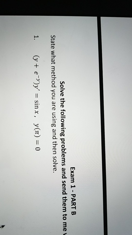 Solved Exam 1 PART B Solve the following problems and send | Chegg.com