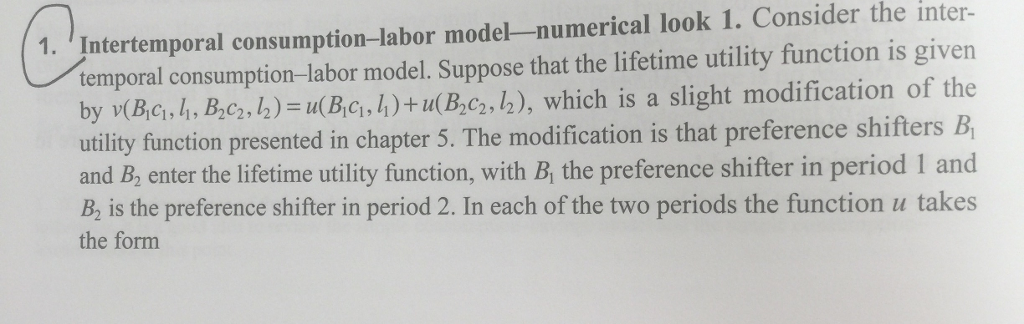 Solved 1. Intertemporal consumption-labor model-numerical | Chegg.com