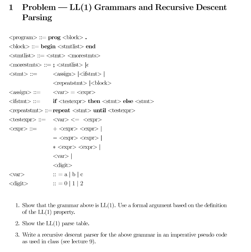 Problem-LL(1) Grammars and Recursive Descent Parsing | Chegg.com Problem-LL(1) Grammars and Recursive Descent Parsing | Chegg.com