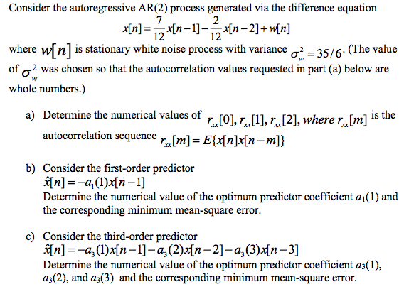 Solved Consider the autoregressive AR(2) process generated | Chegg.com
