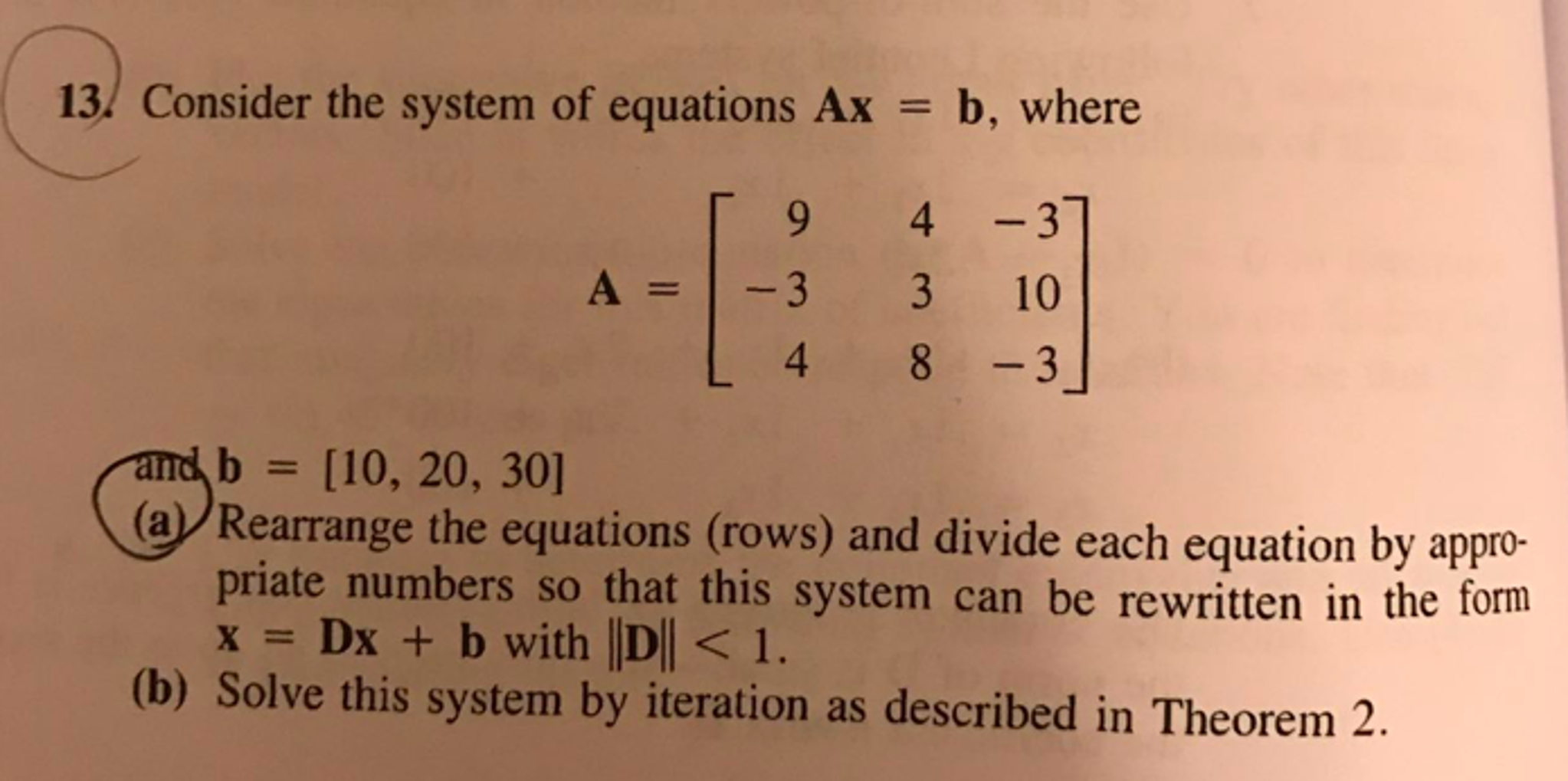 Consider the system of equations Ax = b, where A = | Chegg.com