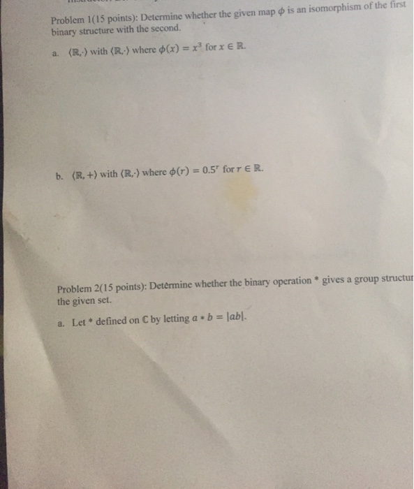 Solved Determine whether the given map phi is an isomorphism | Chegg.com
