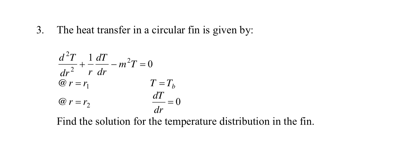 The heat transfer in a circular fin is given by: | Chegg.com