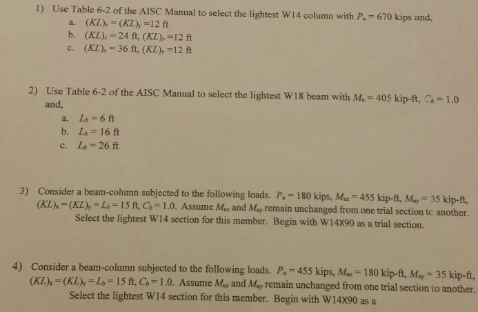 1) Use Table 6-2 of the AISC Manual to select the | Chegg.com