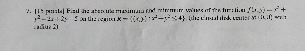 Solved 7. [15 points] Find the absolute maximum and minimum | Chegg.com