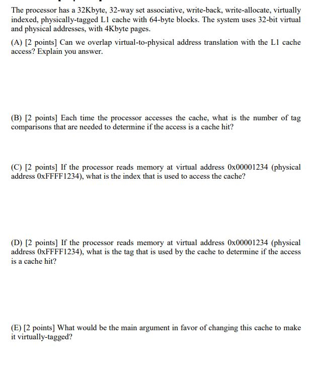 The processor has a 32Kbyte, 32-way set associative, | Chegg.com