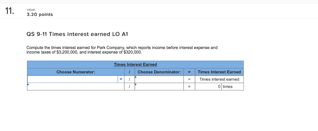 Solved value: 3.20 points QS 9-11 Times interest earned LO | Chegg.com