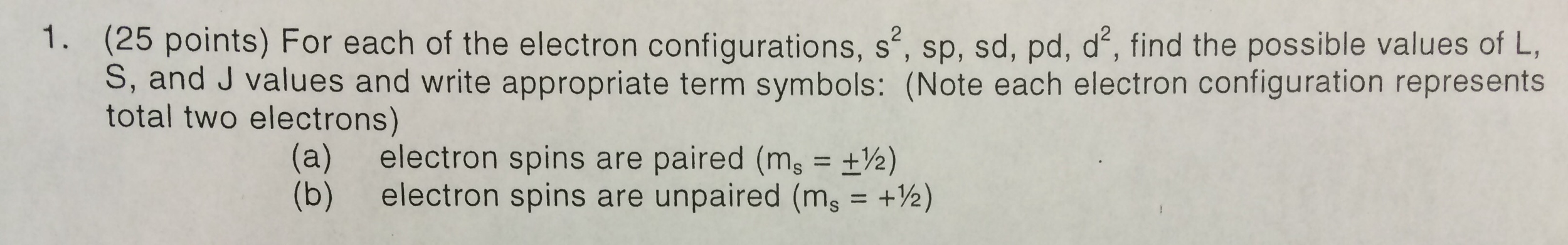 Solved (25 points) For each of the electron configurations, | Chegg.com