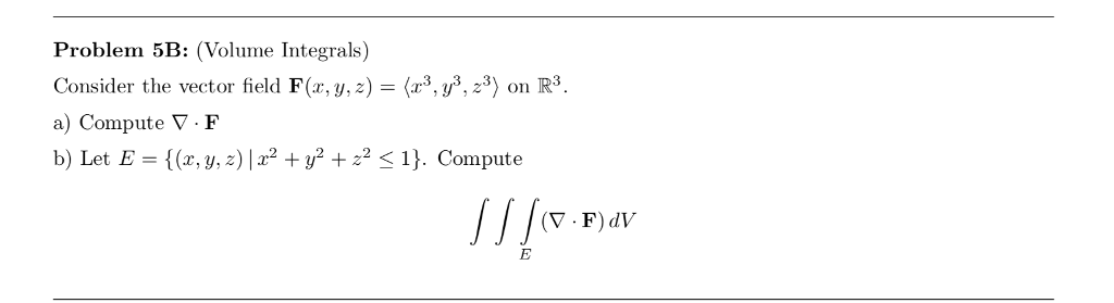 Solved Problem 5B: (Volume Integrals) Consider the vector | Chegg.com