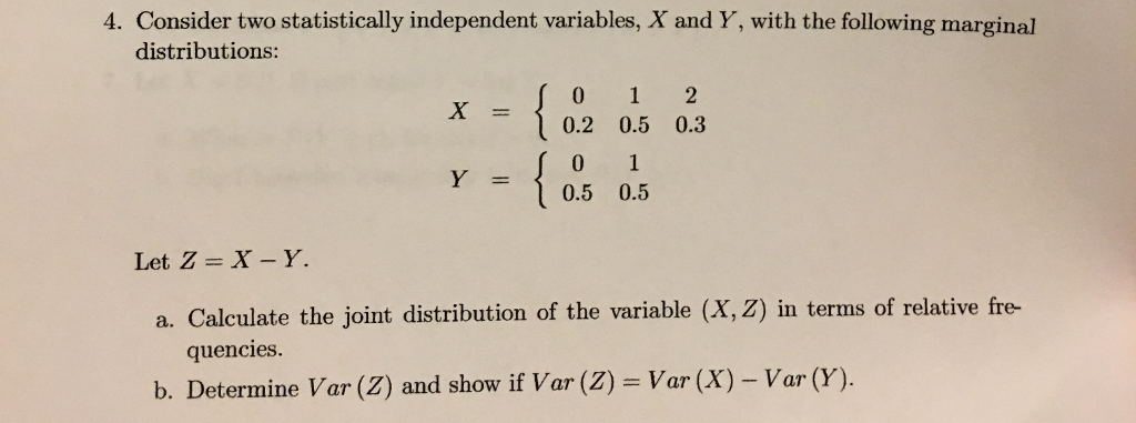 Solved 4. Consider two statistically independent variables, | Chegg.com