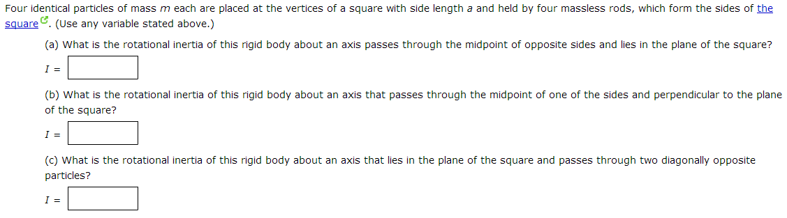 Solved Four identical particles of mass m each are placed at | Chegg.com