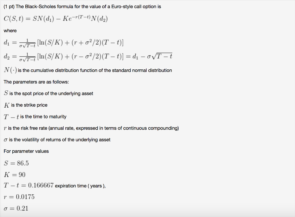 Solved (1 pt) The Black-Scholes formula for the value of a | Chegg.com