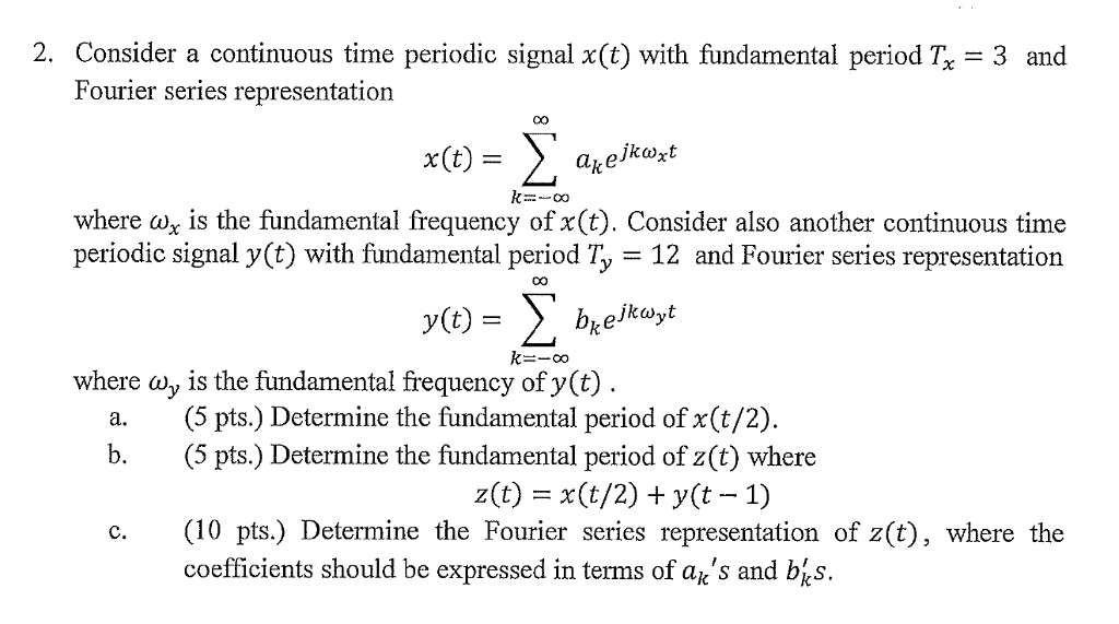 Solved 2. Consider a continuous time periodic signal x(t) | Chegg.com