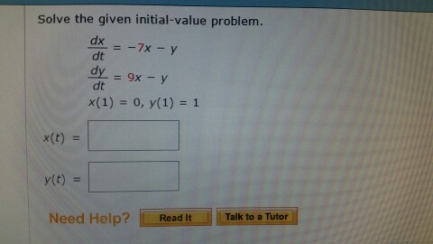 Solved Solve the given initial-value problem. dx/dt = -7x - | Chegg.com