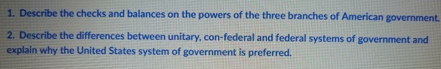 Solved 1. Describe the checks and balances on the powers of | Chegg.com
