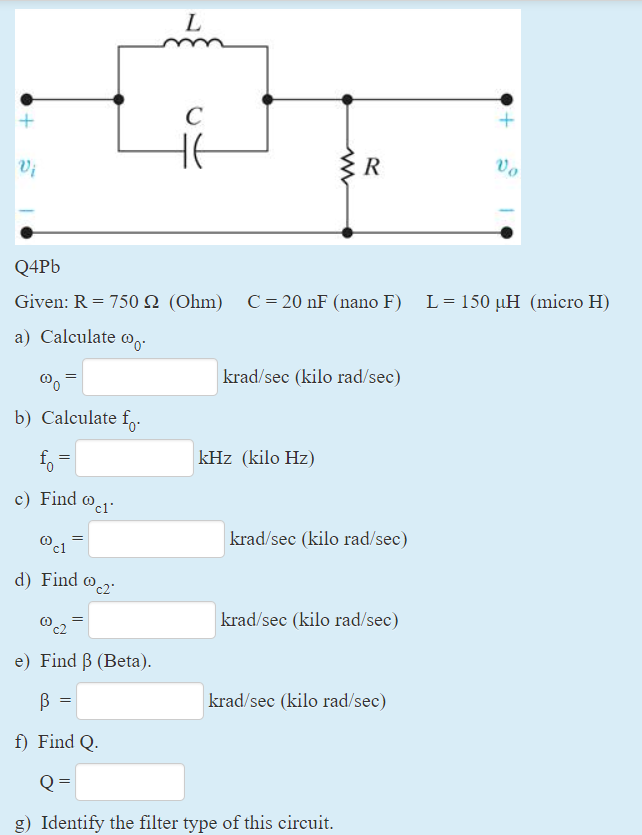 Solved Q4Pb Given: R-750 ? (Ohm) a) Calculate C-20 nF (nano | Chegg.com