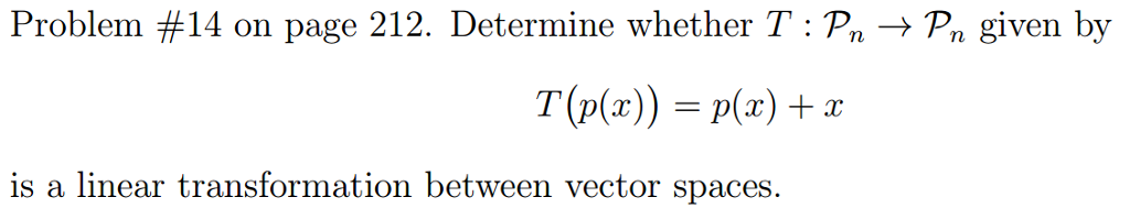 Solved Determine whether T: P_n rightarrow P_n given by | Chegg.com
