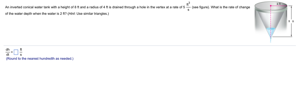 Solved An inverted conical water tank with a height of 8 ft | Chegg.com