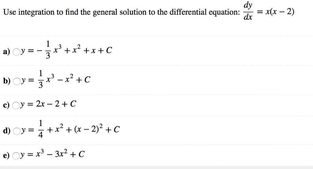 Solved dy Use integration to find the general solution to | Chegg.com