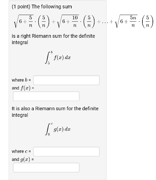 Solved (1 point) The following sum 10 (5 is a right Riemann | Chegg.com