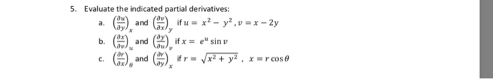 Solved Evaluate the indicated partial derivatives: (partial | Chegg.com