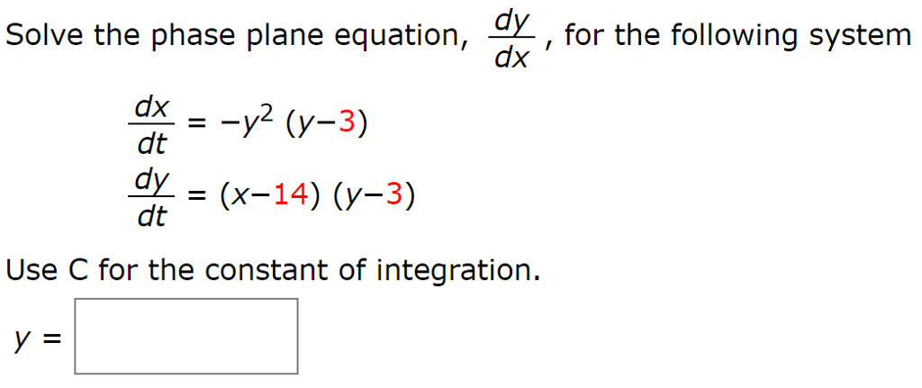 Solved Solve the phase plane equation, dy/dx, for the | Chegg.com