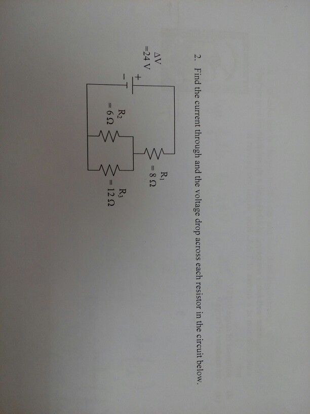 Solved 2. Find the current through and the voltage drop | Chegg.com