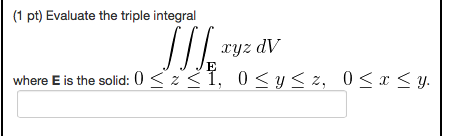 Solved: Evaluate The Triple Integral Triple Integral_E Xyz... | Chegg.com