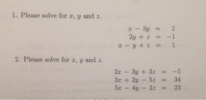 Solved Please solve for x, y and z. x - 3y = 2 2y + z = -1 | Chegg.com