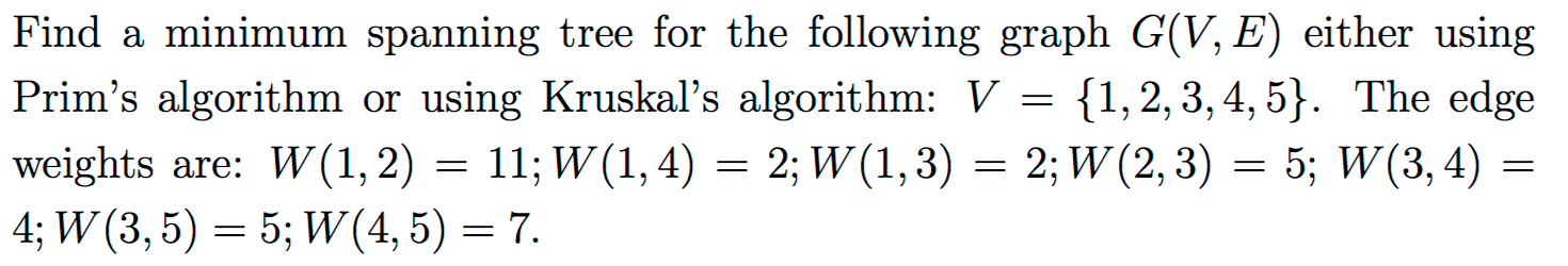 Solved Find a minimum spanning tree for the following graph | Chegg.com