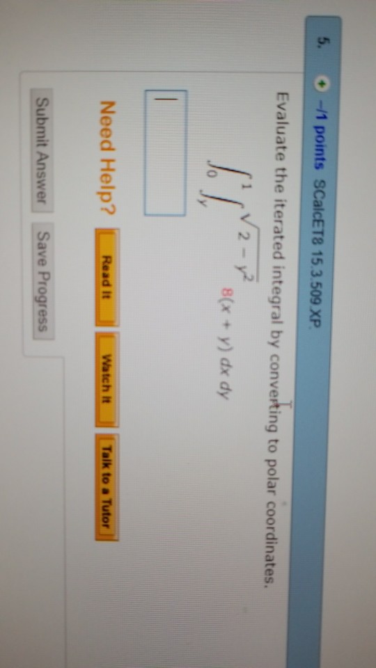 Solved 5. -1 points SCalcET8 15.3 509 XP Evaluate the | Chegg.com Solved 5. -1 points SCalcET8 15.3 509 XP Evaluate the | Chegg.com