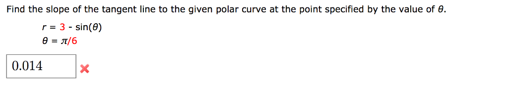 Solved Find the slope of the tangent line to the given polar | Chegg.com