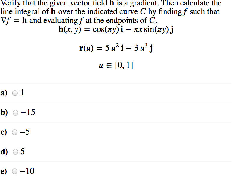 Solved Verify that the given vector field h is a gradient. | Chegg.com