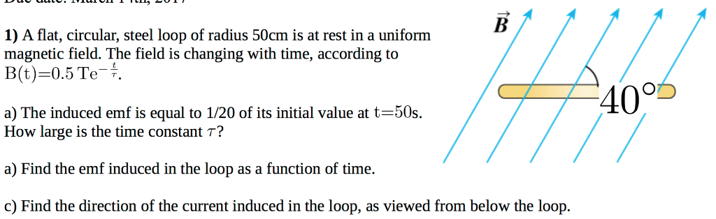 Solved A flat, circular, steel loop of radius 50cm is at | Chegg.com