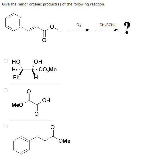 Solved Give the major organic product(s) of the following | Chegg.com