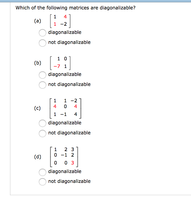 Solved Which of the following matrices are diagonalizable? | Chegg.com