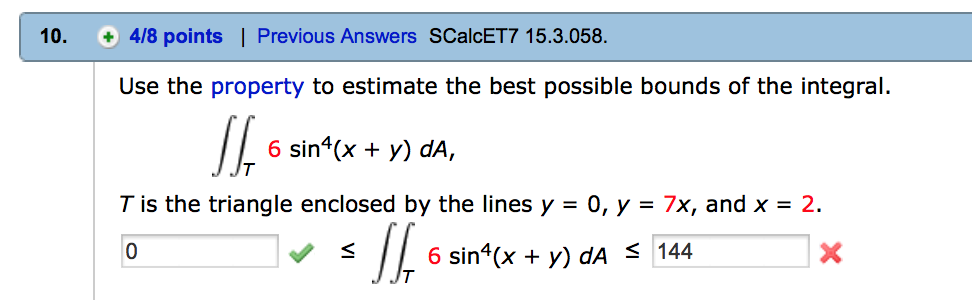 Solved Use the property to estimate the best possible bounds | Chegg.com