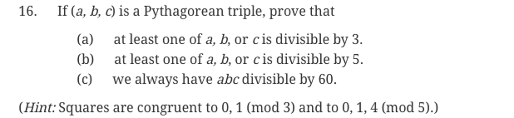 Solved If (a, b, c) is a Pythagorean triple, prove that at | Chegg.com