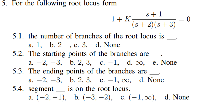 Solved 5. For the following root locus form , 1 (s 2) (s 3) | Chegg.com