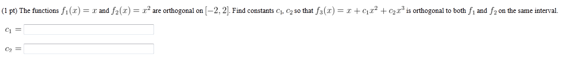 Solved The functions f1 (x) = x and f2(x) = x2 orthogonal | Chegg.com