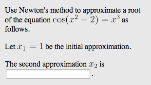 Solved Use Newton's method to approximate a root of the | Chegg.com