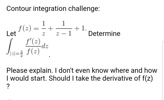 Solved Contour integration challenge: f(z)-+--1 Let . | Chegg.com