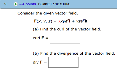 Solved Consider the given vector field. F(x, y, z) = 7xyezi | Chegg.com