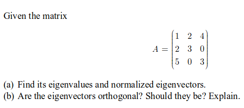 Solved Given the matrix A=12 3 0 5 0 3 (a) Find its | Chegg.com