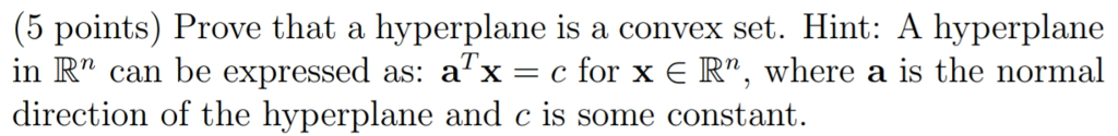 Solved Prove that a hyperplane is a convex set. | Chegg.com