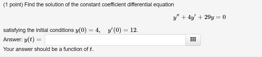 Solved (1 point) Find the solution of the constant | Chegg.com