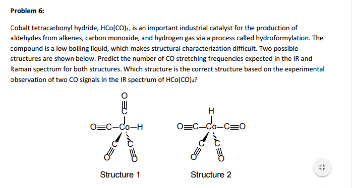 Solved Problem 6: Cobalt tetracarbonyl hydride, HCo(CO)4, is | Chegg.com