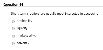 Solved Short-term creditors are usually most interested in | Chegg.com