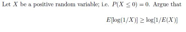 Solved Let X be a positive random variable: i.e. P(X