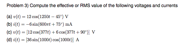 Solved Problem 3) Compute the effective or RMS value of the | Chegg.com